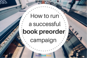 How to run a successful book preorder campaign - Build Book Buzz